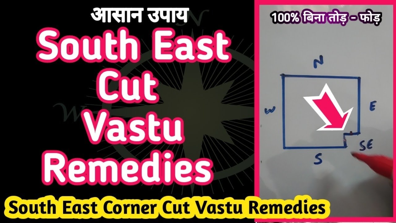 South East Cut Vastu Remedies - south east corner house vastu remedies+ ...