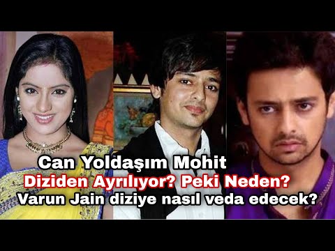 Can Yoldaşım Mohit diziden ayrılıyor. Peki Neden? Gautam Gulati