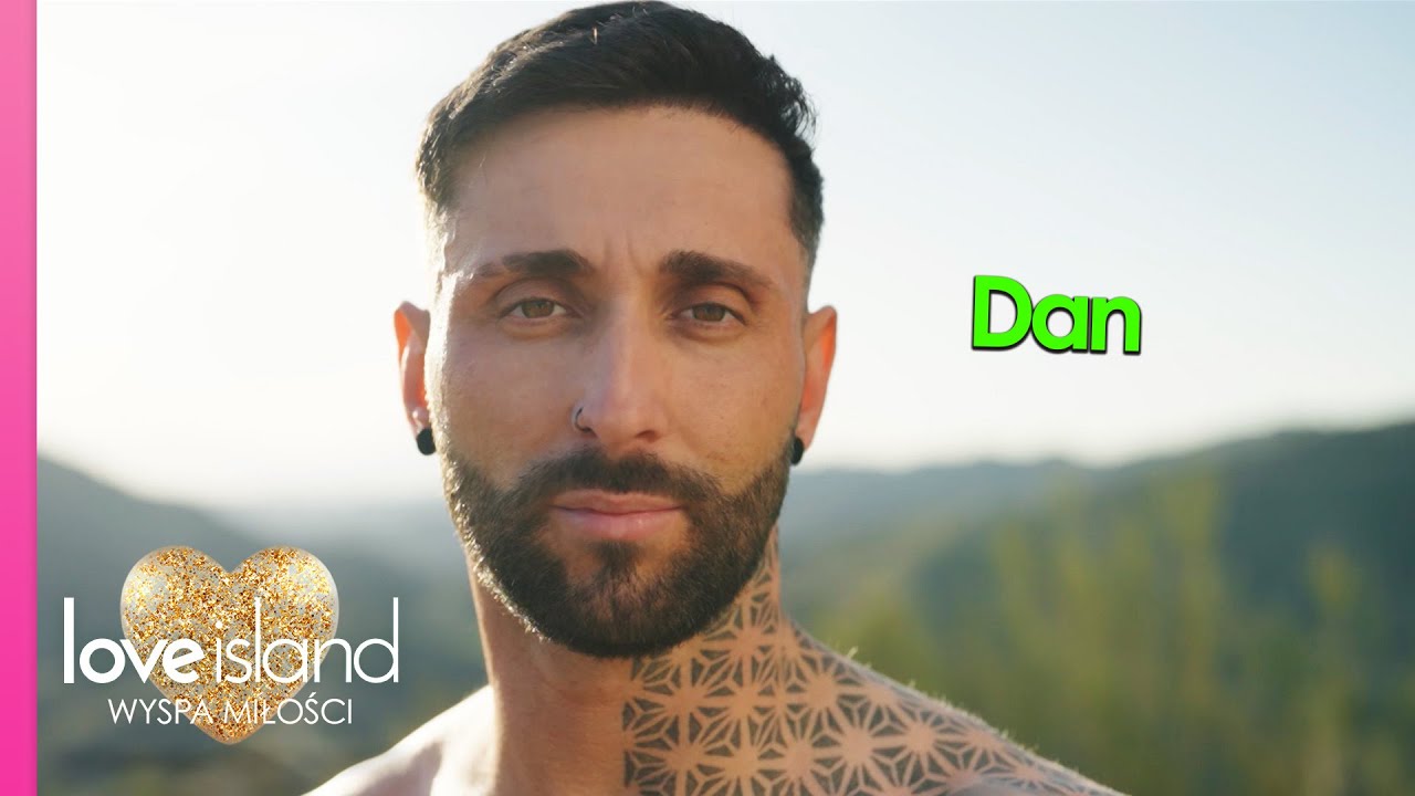 Dan | Love Island. Wyspa Miłości 9 - YouTube