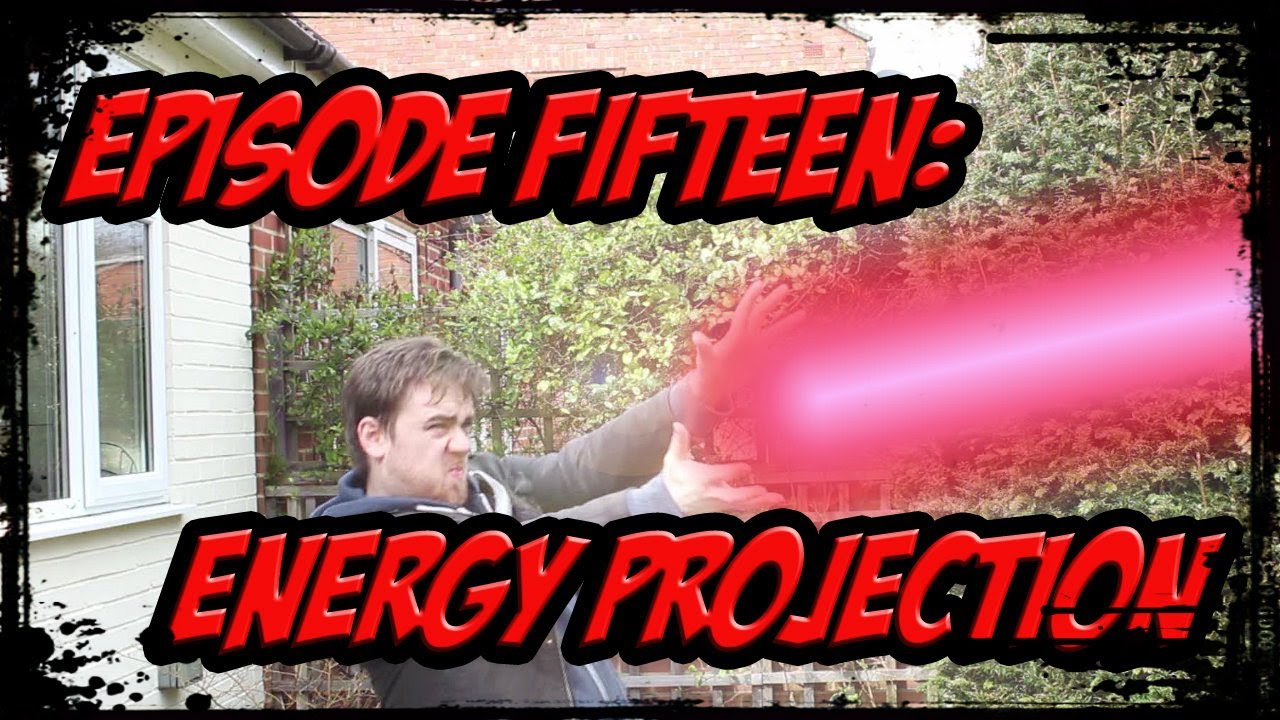 SO YOU'RE A SUPERHERO Episode 15 - Energy Projection - YouTube