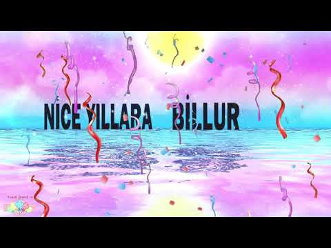 İyi ki Doğdun BİLLUR | İSME ÖZEL DOĞUM GÜNÜ ŞARKISI