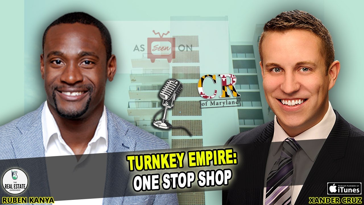 Why TurnKey Empire is Your One Stop Shop with Xander Cruz Episode #92 ...