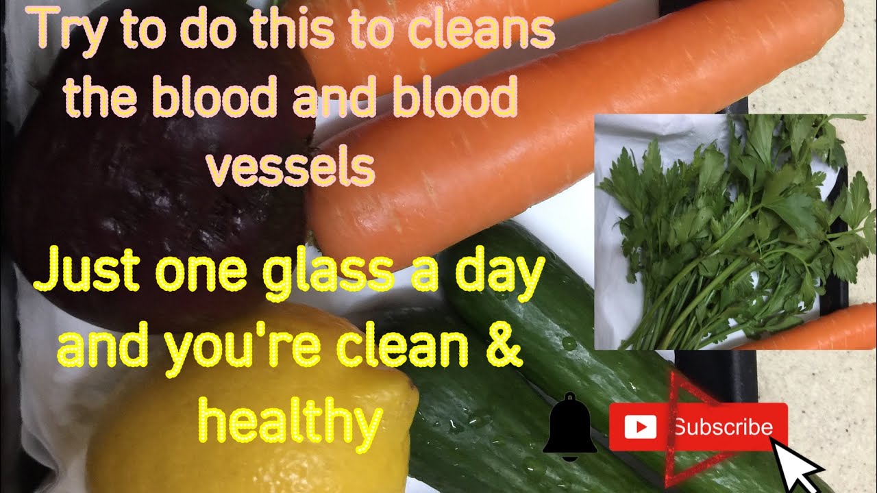 TRY TO DO THIS TO CLEANS THE BLOOD AND BLOOD VESSELS | ONE GLASS A DAY ...