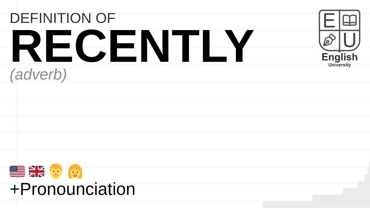 RECENTLY meaning, definition & pronunciation | What is RECENTLY? | How ...