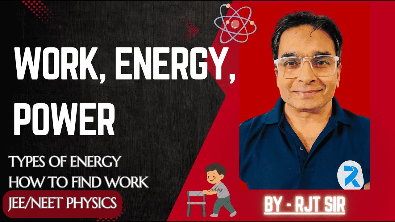 Work,Energy and Power Part-1 | JEE/NEET Physics | RJT CAMPUS #physics #workenergy - YouTube