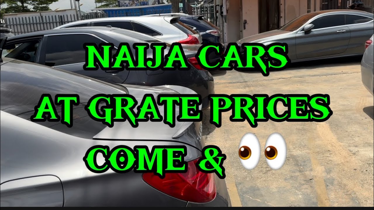CHEAP NAIJA USED CARS AFFORDABLE FOR THE AVERAGE NIGERIAN FAMILY - YouTube