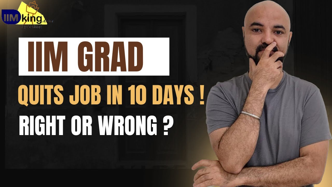 "IIM Grad QUITS Job in 10 Days! 💼🔥 Right Decision or Big Mistake ...