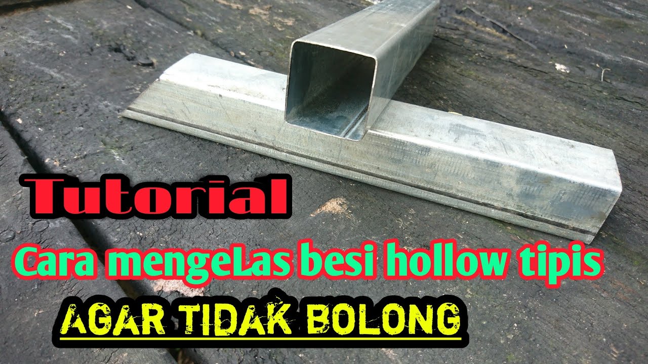 Cara sederhana belajar mengelas besi hollow tipis agar tidak bolong ...