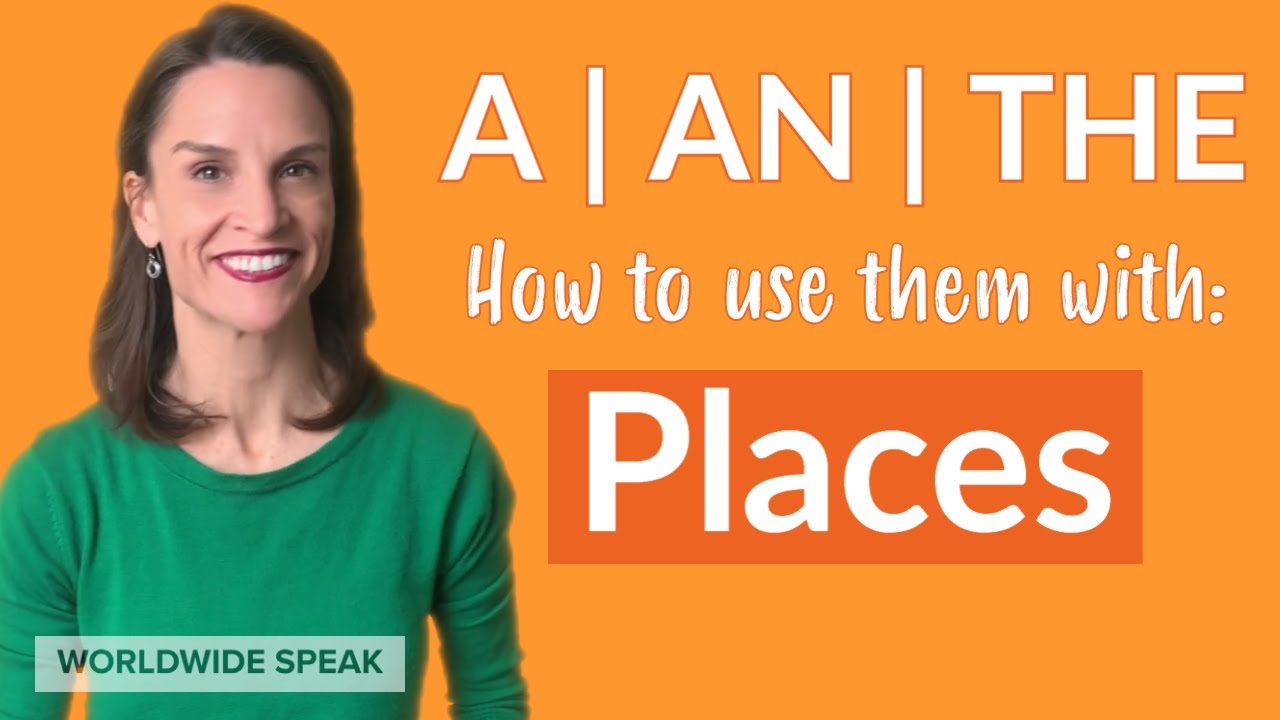 A AN THE | Using Articles with Places | English Grammar - YouTube