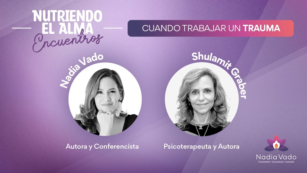 Cuando trabajar un TRAUMA con Shulamit Graber - YouTube
