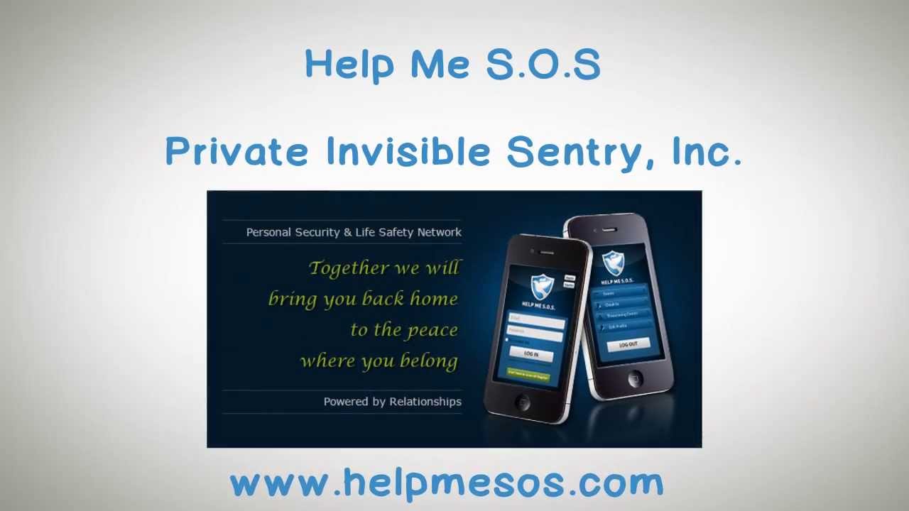 HELP ME SOS (Private Invisible Sentry,Inc.) - YouTube