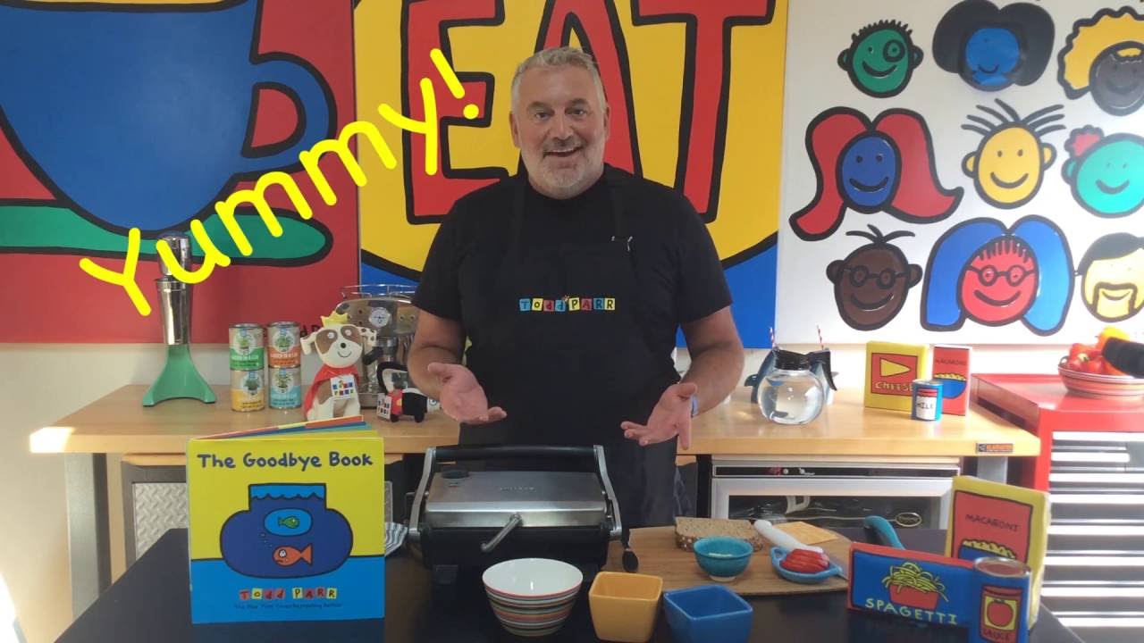 The Goodbye Book. Eat A Mac & Cheese Grilled Cheese By Todd Parr - YouTube