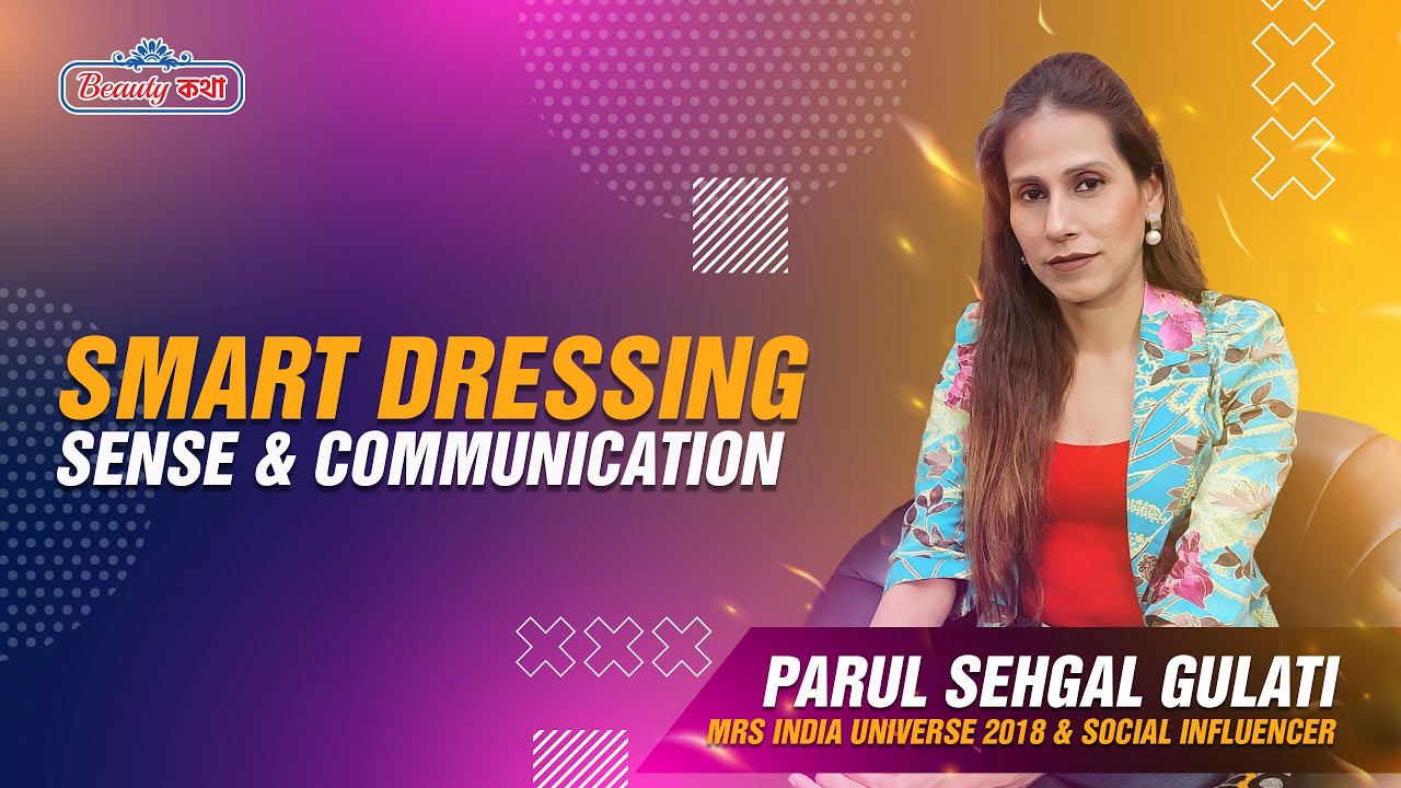 Improve Your Dressing Sense | Fashion Tips | Parul Sehgal Gulati | Mrs India Universe | Beauty ...