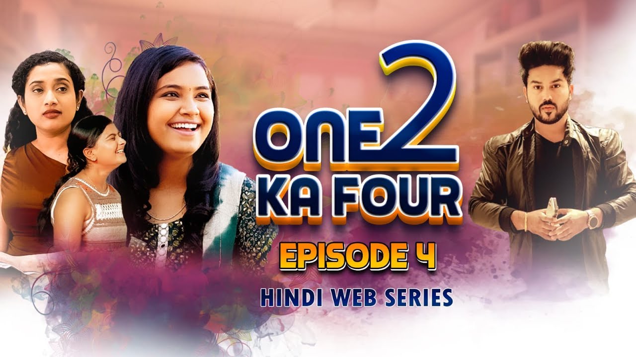 Episode 4 / One 2 Ka Four / Hindi Webseries - YouTube