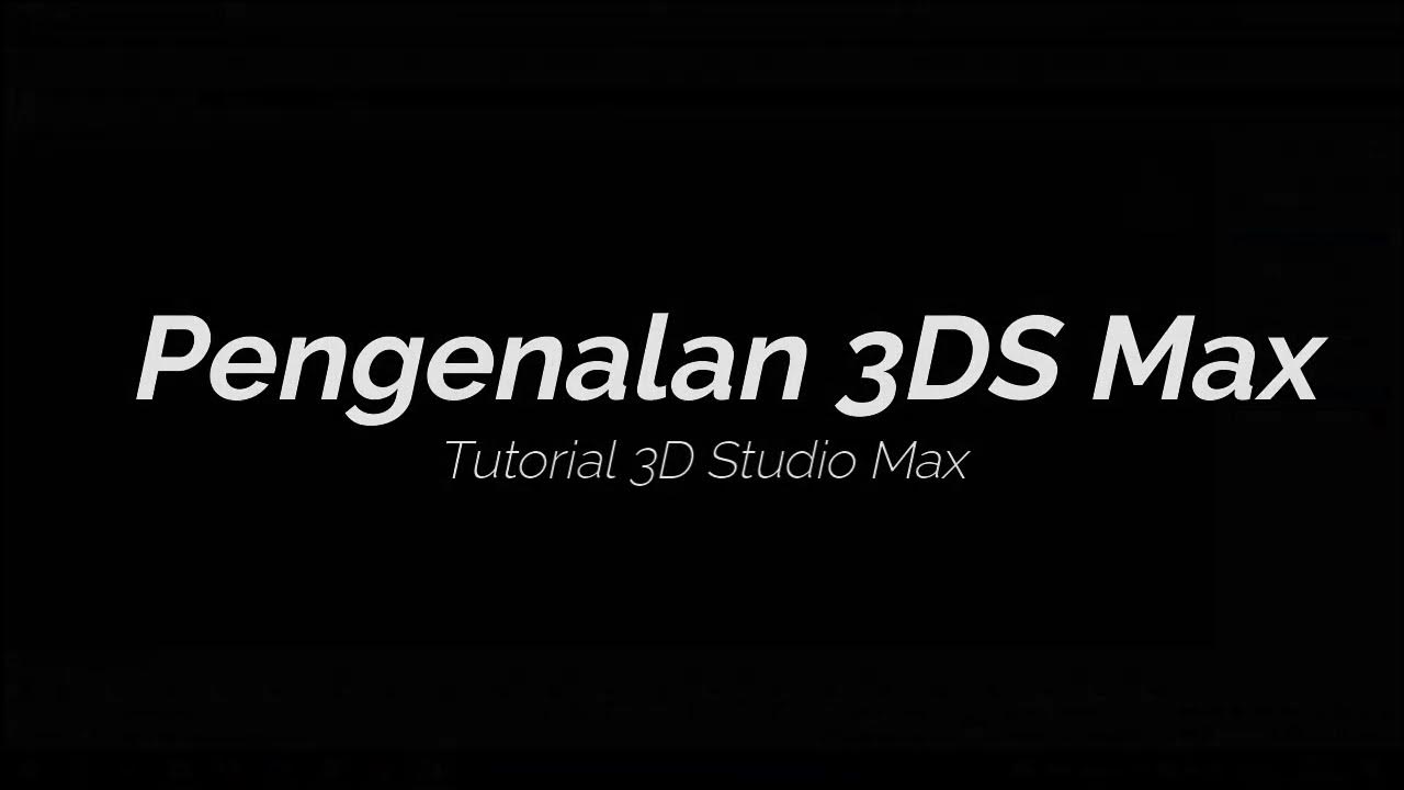 Tutorial 3DS Max - Pengenalan dasar 3D Studio Max - YouTube