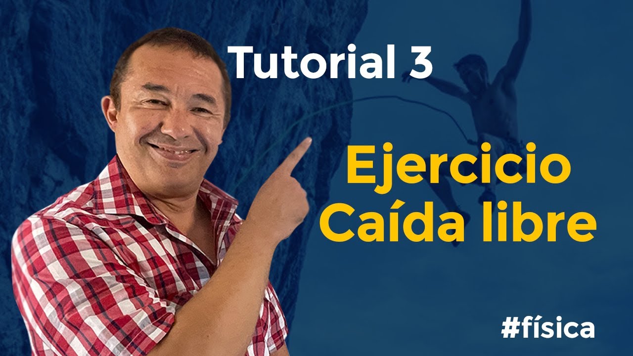 Tutorial 3 ejercicio práctico de caída libre - YouTube