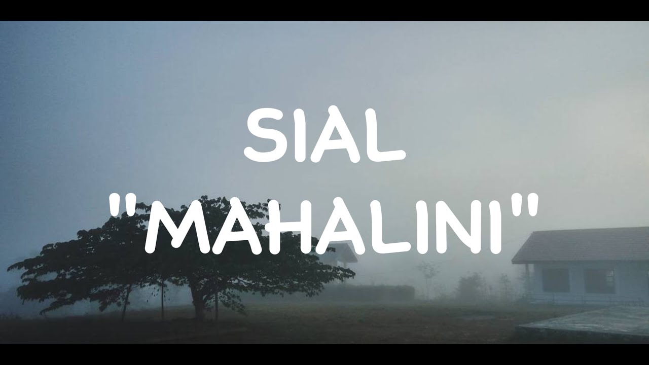LYRIC LAGU "SIAL" BY MAHALINI - YouTube