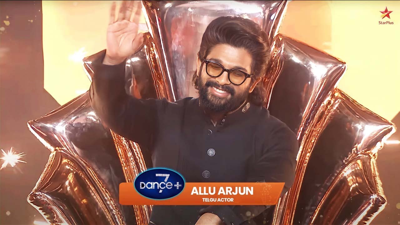 Allu Arjun in Dance Plus 7 Premier | Dance Plus 7 Update | Allu Arjun ...