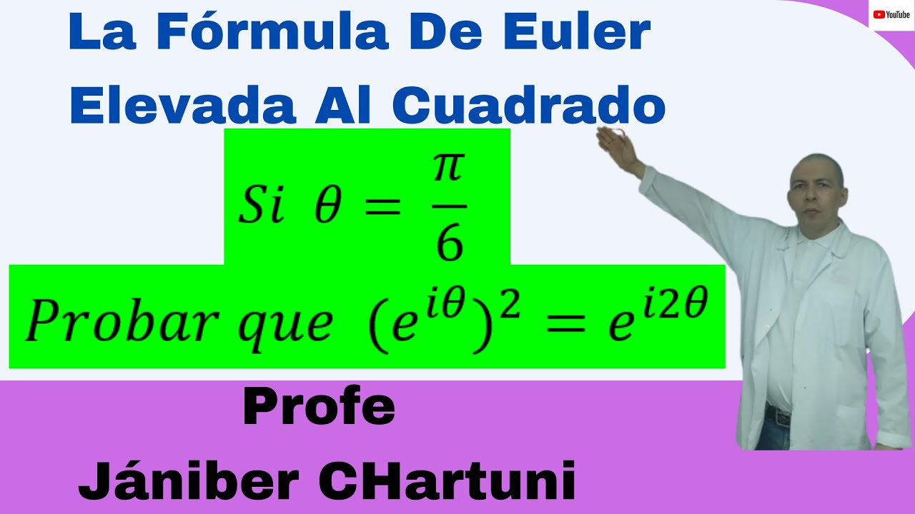 La Fórmula De Euler Elevada Al Cuadrado 2 - YouTube