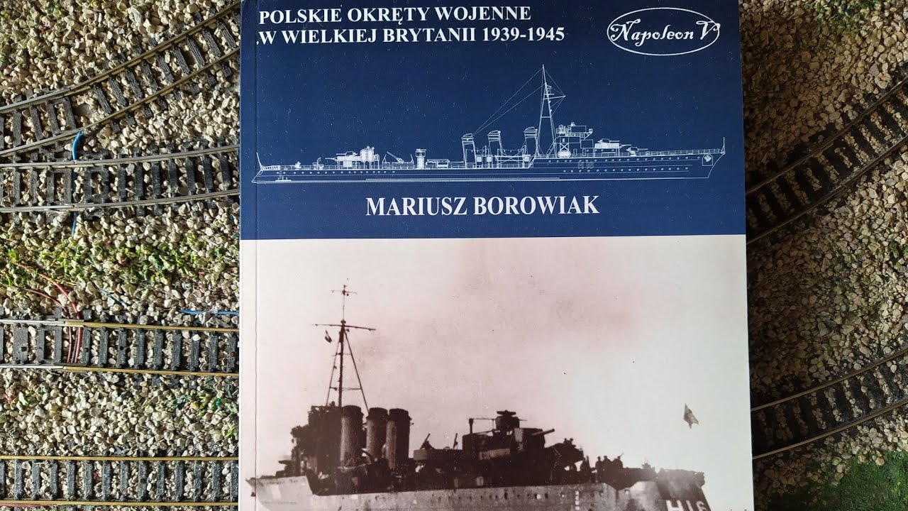 Polskie Okręty Wojenne w Wielkiej Brytanii 1939-1945 tom 12 Okręty ...