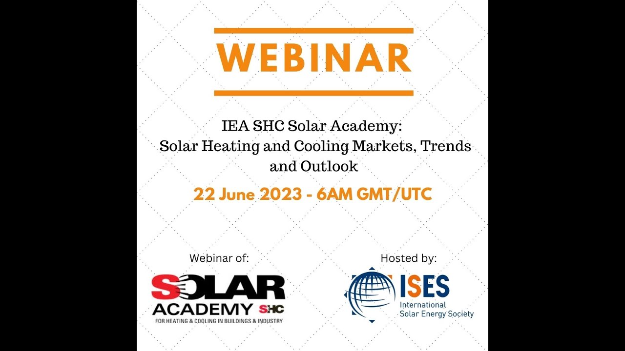 IEA SHC Solar Academy: Solar Heating and Cooling Markets, Trends and ...