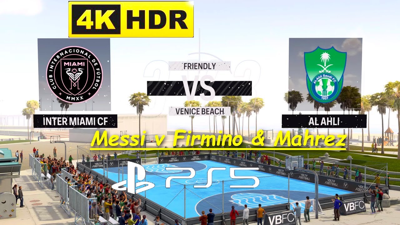 Inter Miami v Al Ahli, Messi v Firmino & Mahrez 3v3, Volta EA Sports FC ...