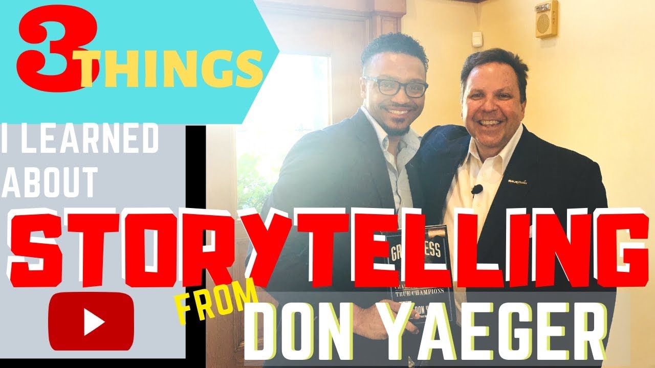 How To Master the Art of Storytelling | Don Yaeger | 3 Tips for Public ...