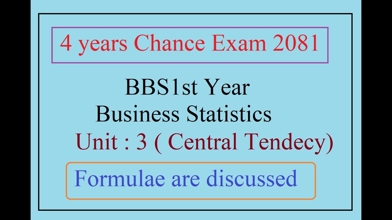 BBS 1st Year : Business Statistics || 4 years Chance Exam 2081 || Unit ...