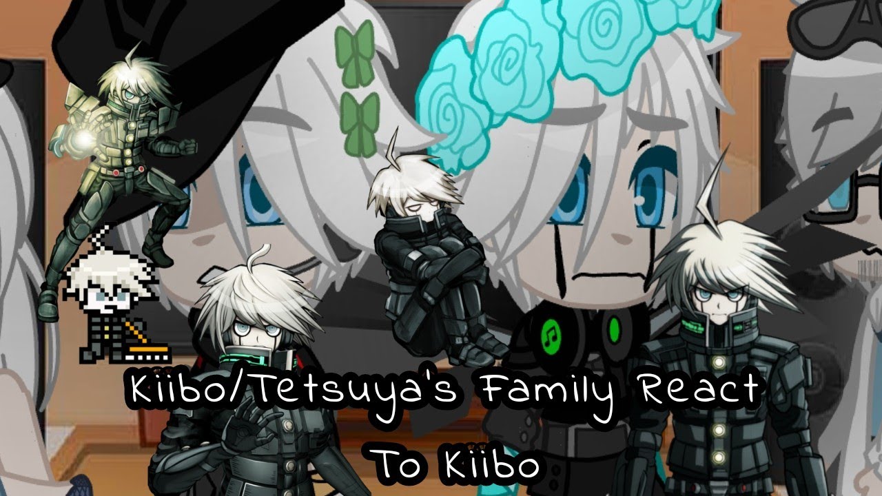 Kiibo/Tetsuyas Family React To Kiibo||Dangaronpa||V3||Drv3||No Vids R Mine||My Au|| - YouTube