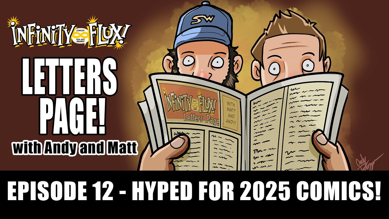 Infinity Flux Letters Page - Episode 12 - 2025 Comics Hype! - YouTube