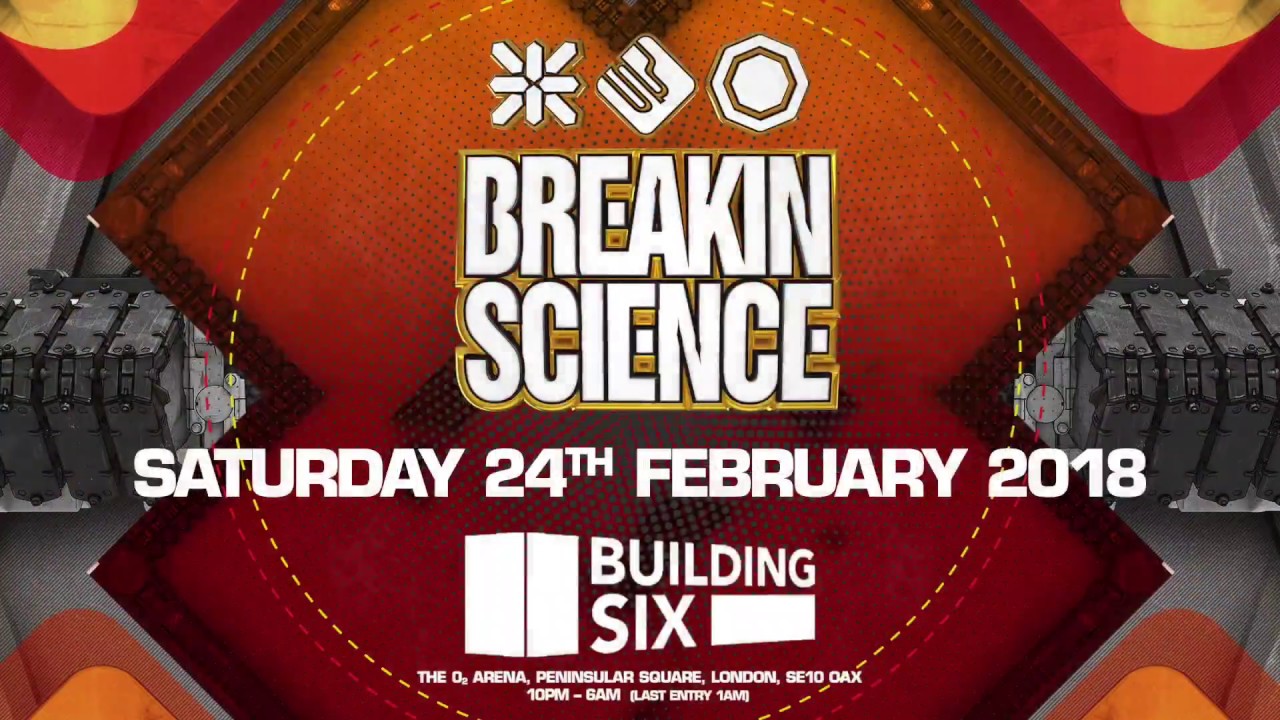 Breakin Science - Sat 24th Feb 2018 @ Building Six at The 02 London ...