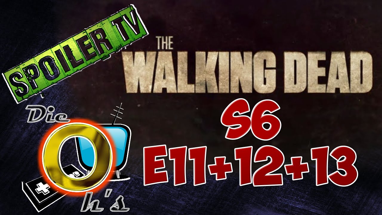 Spoiler TV - The Walking Dead [S6E11+12+13] - YouTube