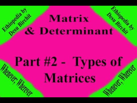 Matrices and Determinants - Part #2 Types of Matrices - YouTube