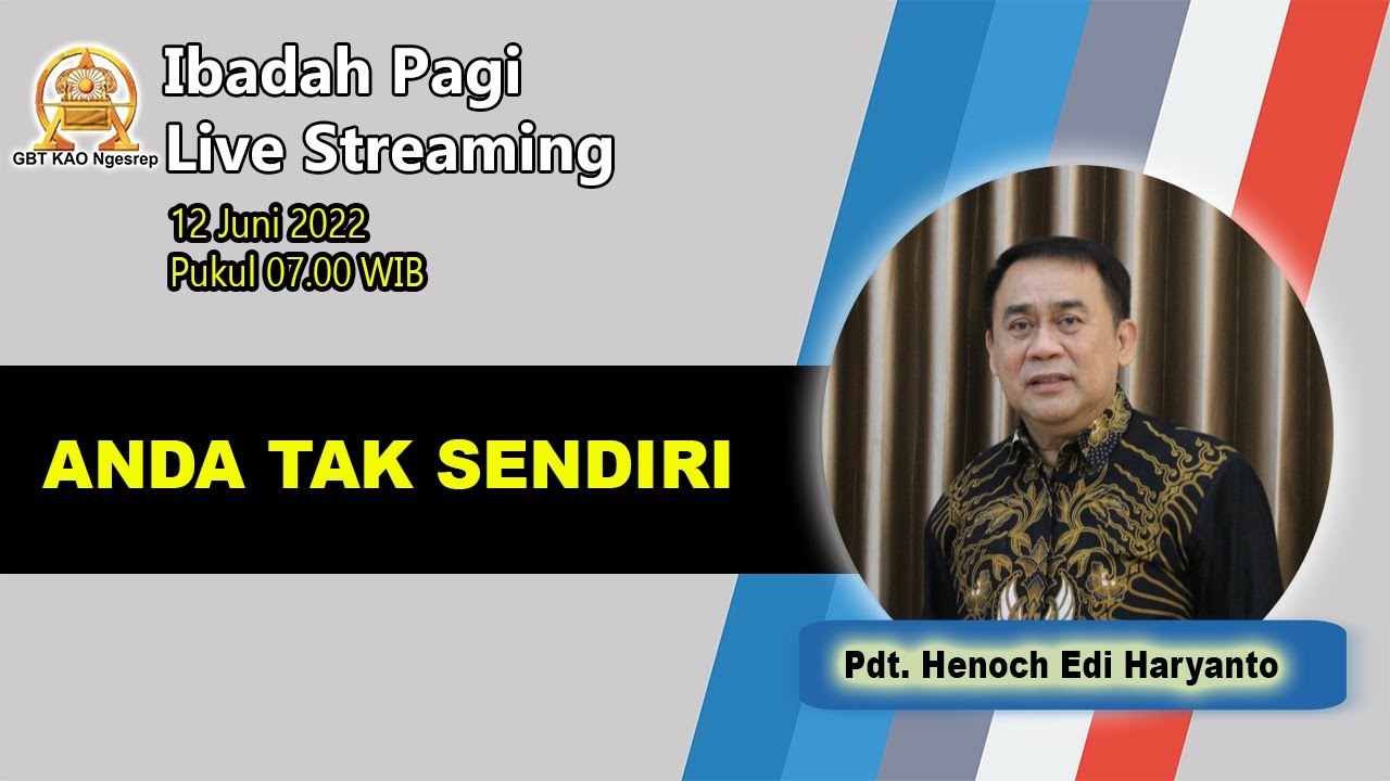 Pdt. Henoch Edi Haryanto - ANDA TAK SENDIRI - Ibadah Live Streaming ...