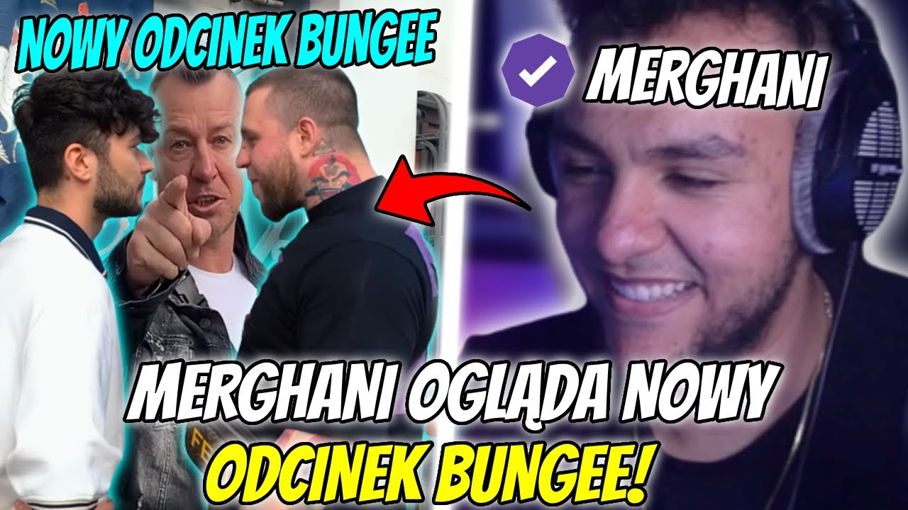 MERGHANI OGLĄDA NOWY ODCINEK BUNGEE! "ZABRALIŚMY GO DO RESTAURACJI ...