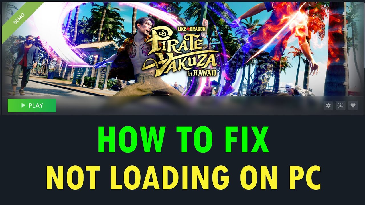 Fix Like a Dragon: Pirate Yakuza in Hawaii Not Loading/Stuck on Loading ...
