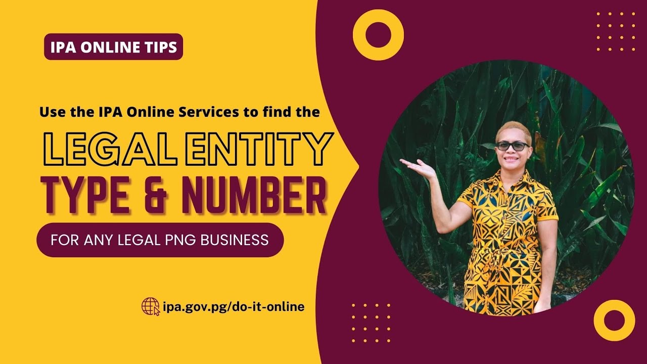 Quickly Find Your PNG Legal Entity Type & Entity Number using the IPA ...