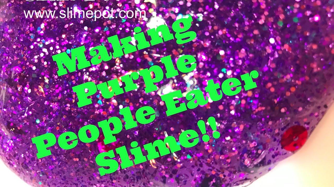 Making Purple People Eater Slime!! Glitter Slime!! Poking Slime ...