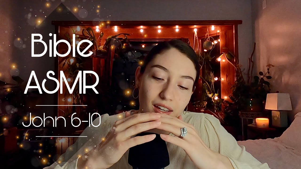 Christian ASMR ~ Up Close Whispering ~The Gospel of John (Part 2) - YouTube