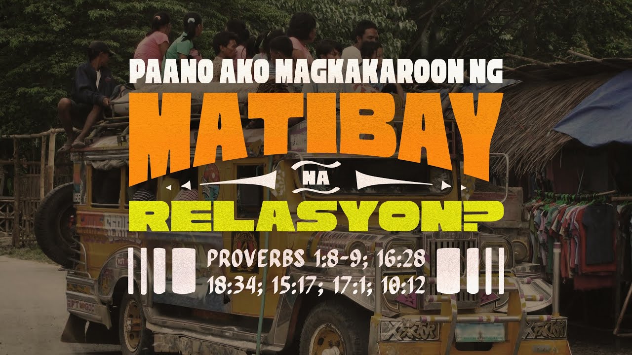 Paano Ako Magkakaroon ng Matibay na Relasyon? - YouTube