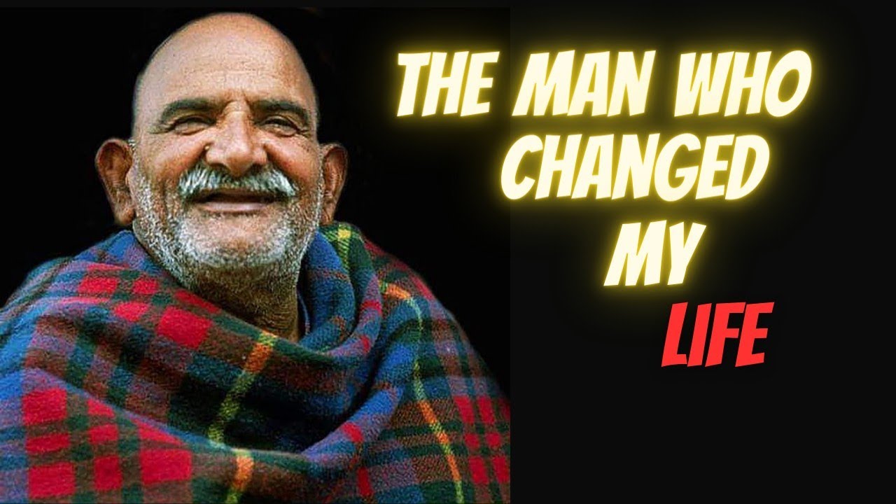 Neem Karoli Baba: The Man Who Changed My Life | Neem Karoli Baba Story ...