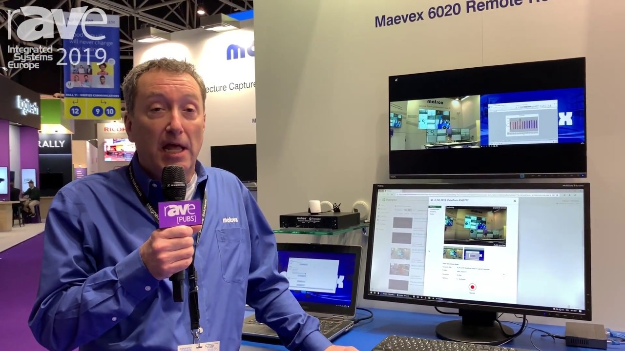 Matrox at ISE 2019: Live Streaming & Multi-Quality Recordings for ...