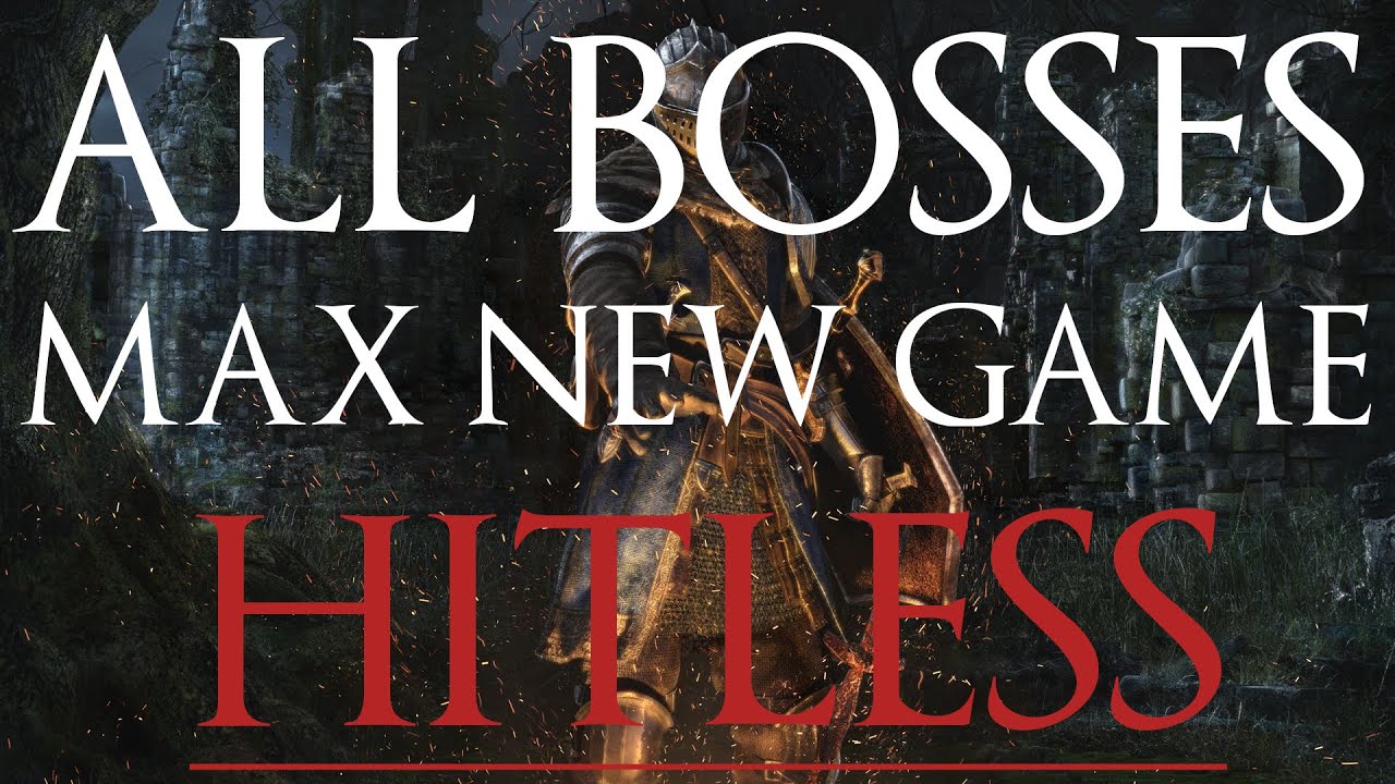 DARK SOULS - ALL BOSSES - HITLESS - MAX NEW GAME - YouTube