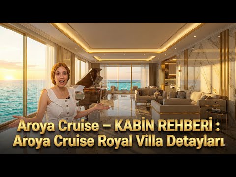 Aroya Cruise – KABİN REHBERİ : Aroya Cruise Royal Villa Detayları