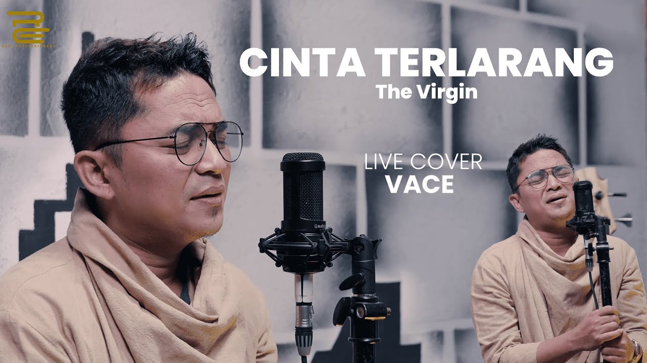CINTA TERLARANG - THE VIRGIN (VACE COVER VACE) - YouTube