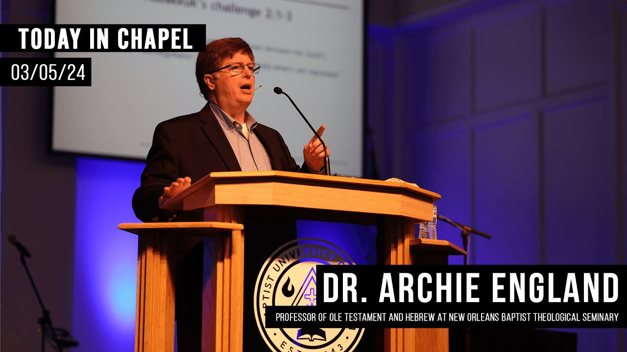 Chapel | Dr. Archie England | March 05, 2024 - YouTube