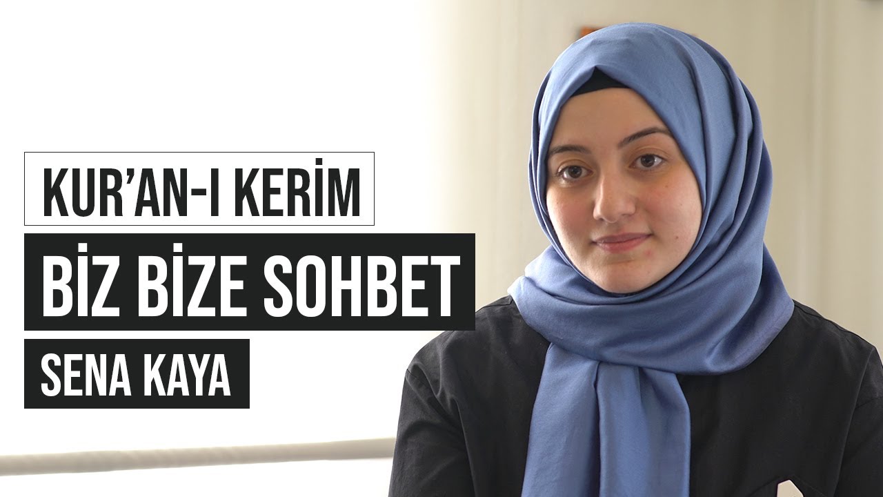 Biz Bize Sohbet | 7. Bölüm | Sena Kaya - Kur'anı Kerim Eğitmeni - YouTube