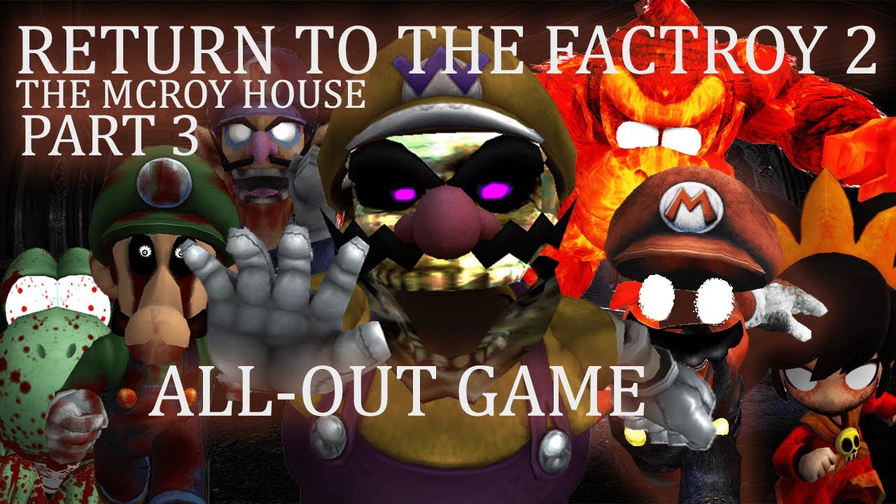 FNAW Return to the factory 2 the Mcroy house part 3 [ ALL-OUT GAME ...
