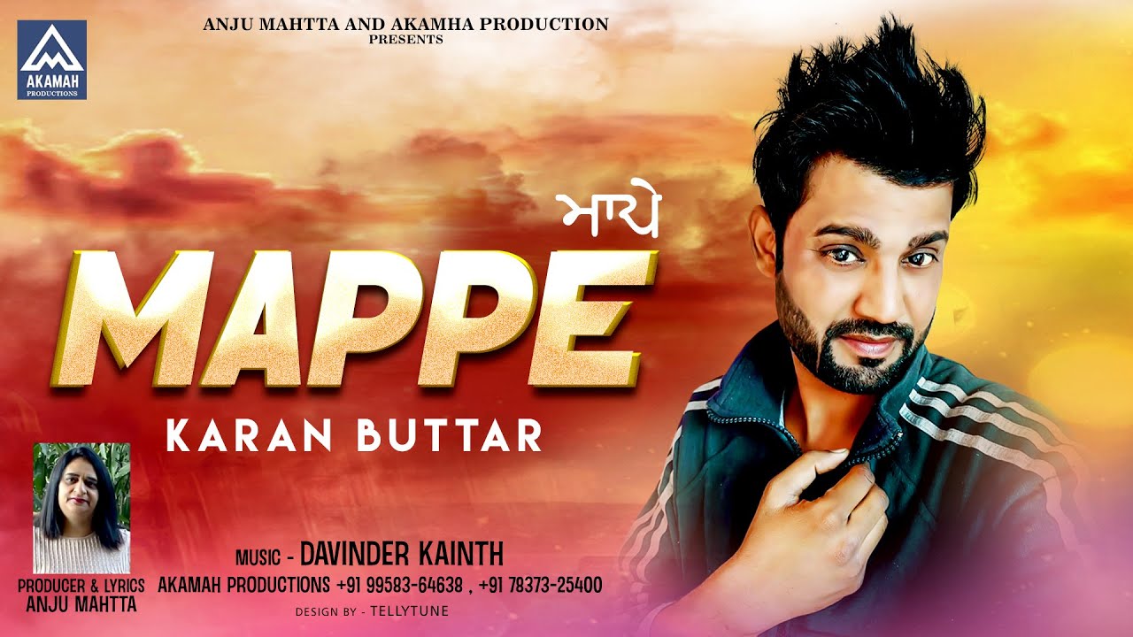 Mappe (Official Lyrical Song) | Karan Buttar | Akamah Productions ...