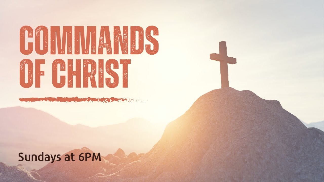 Commands of Christ 11/3/24 SE - YouTube